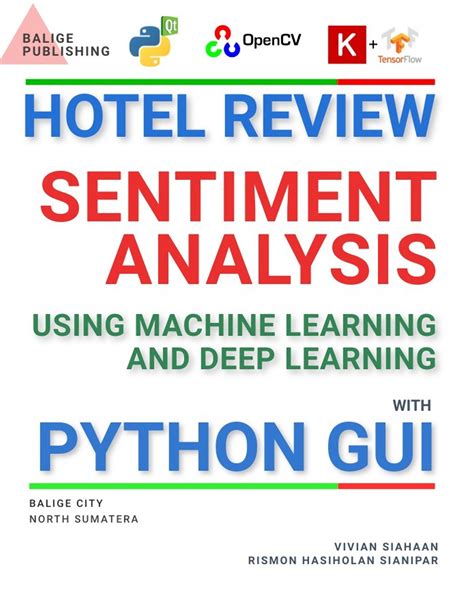Hotel Review Sentiment Analysis Using Machine Learning And Deep Learning With Python Gui Ebook