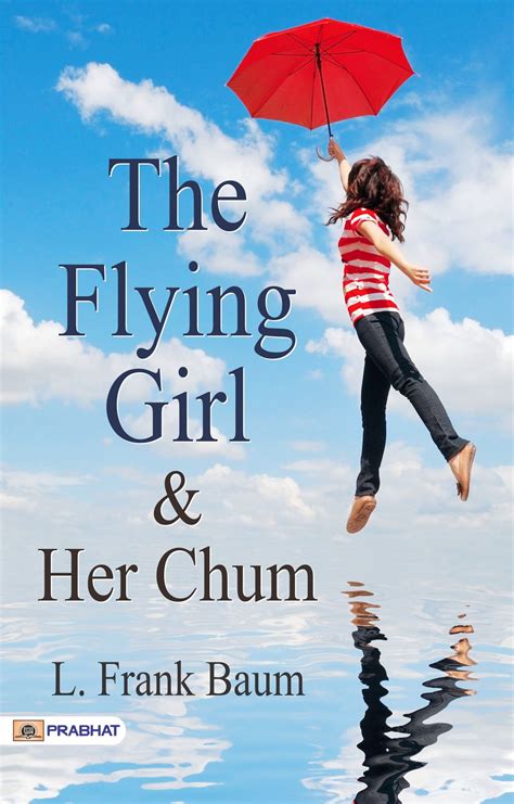 The Flying Girl And Her Chum L Frank Baums High Flying Adventure By
