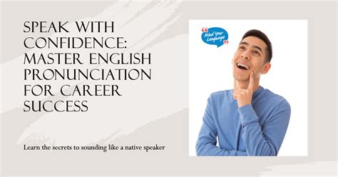 Master Proper Pronunciation In English For Career Success Mind Your