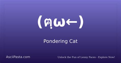 Ascii Pasta Pondering Cat Text Face ฅฺω← Copy Cats Emoticon