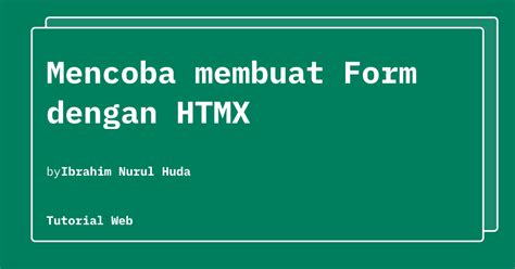 Mencoba Membuat Form Dengan HTMX Nur Cahaya Ilmu