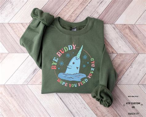 Bye Buddy Hope You Find Your Dad Narwhal Funny Christmas Sweatshirt