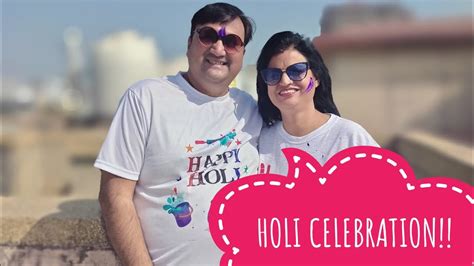 Holi Celebration Vloghappyholi Youtube