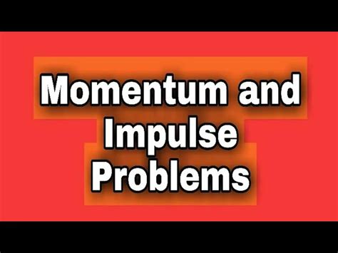 Solved Problems On Momentum And Impulse Freshman Physics