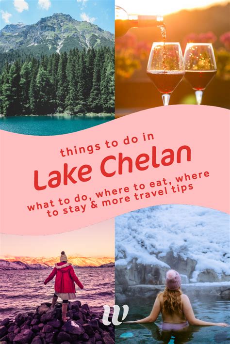 Top Lake Chelan Activites What To Do Where To Eat Where To Stay And More