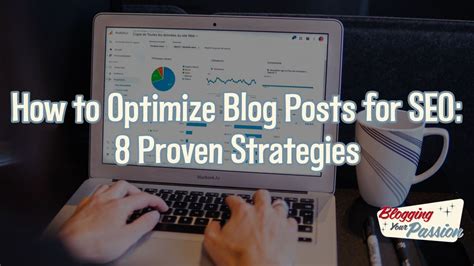 How To Optimize Blog Posts For Seo 8 Proven Strategies