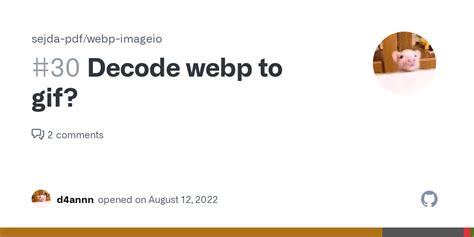 Decode Webp To  · Issue 30 · Sejda Pdfwebp Imageio · Github