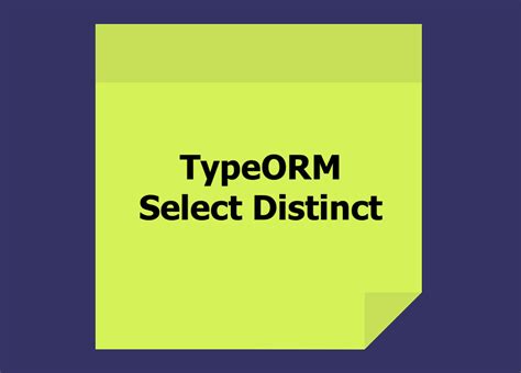 Typeorm Selecting Distinct Values Kindacode