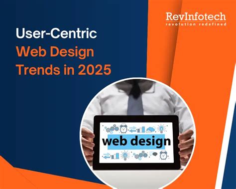 User Centric Web Design Trends In 2025 Enhancing User Experience Revinfotech Inc