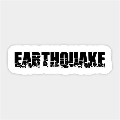 Earthquake Earthquake Sticker Teepublic