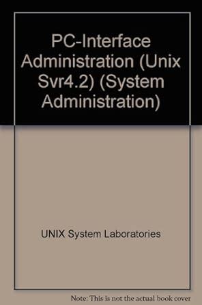 Pc Interface Administration Unix Svr4 2 System Administration UNIX