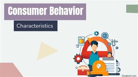 19 Key Characteristics Of Consumer Behavior With Example