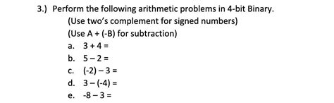 Solved 3 Perform The Following Arithmetic Problems In Chegg