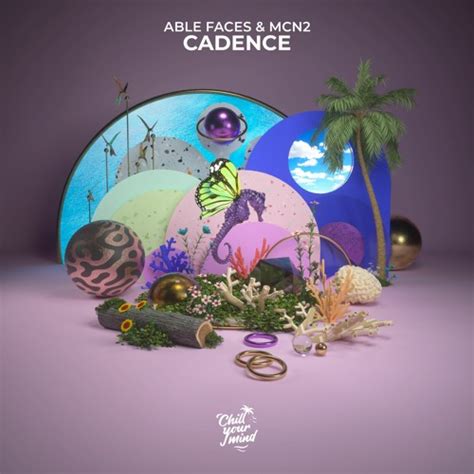 Stream Able Faces And Mcn2 Cadence By Chillyourmind Listen Online For