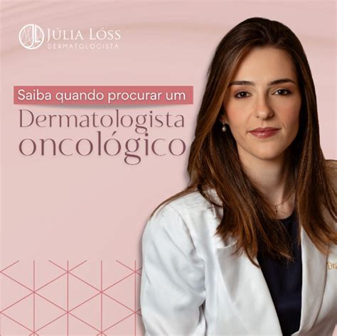 Saiba quando procurar um dermatologista oncológico