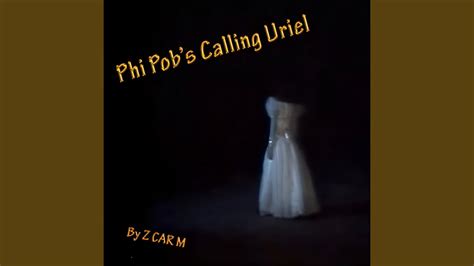 Phi Pobs Calling Uriel Youtube