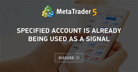Specified Account Is Already Being Used As A Signal Real Account