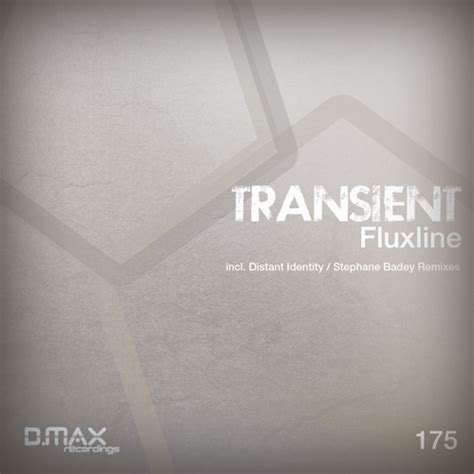 Stream Fluxline Stephane Badey Remix By Transient Listen Online For Free On Soundcloud