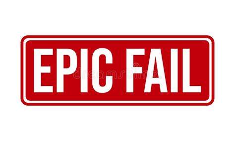 Epic Fail Rubber Stamp Epic Fail Rubber Grunge Stamp Seal Vector