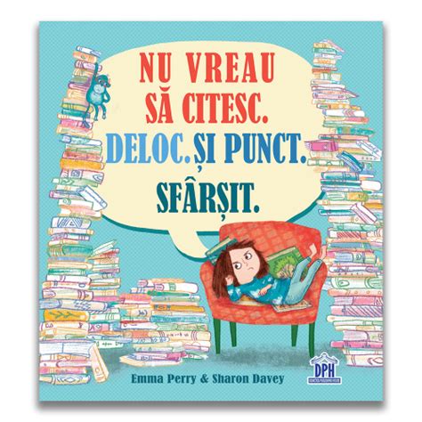 Nu Vreau Sa Citesc Aceasta Carte Editura DPH