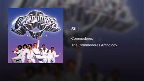 Commodores Still Lyrics And Videos