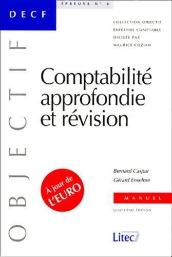 DECF épreuve N 6 Comptabilité approfondie et de Bernard Caspar