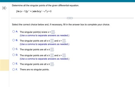 Solved Determine all the singular points of the given | Chegg.com