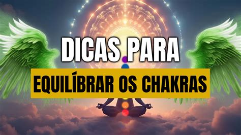 Dicas Para Equilibrar Os Chakras Vida De Luz