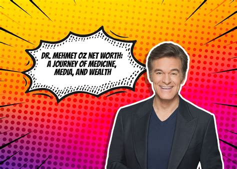 Dr Mehmet Oz Net Worth A Journey Of Medicine Media And Wealth