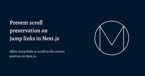 Prevent Scroll Preservation On Jump Links In Nextjs Michele Ong