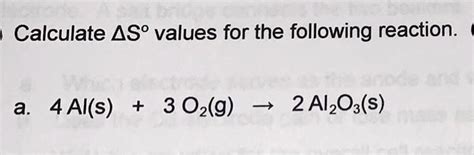 Solved Calculate Î”aso Values For The Following Reaction 4 Als 3