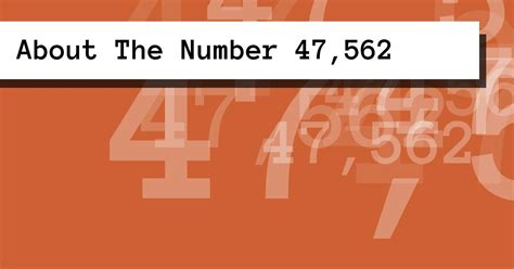 About The Number 47562