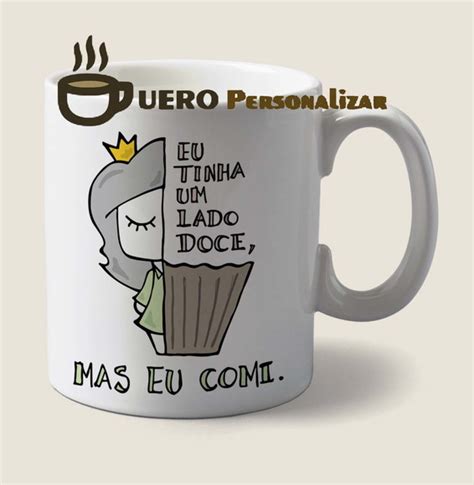 Caneca Eu Tinha Um Lado Doce Mas Eu Comi Elo7