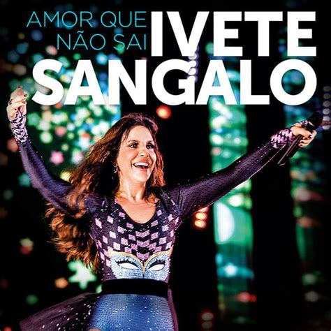 Ivete Sangalo Amor Que Não Sai Lyrics Genius Lyrics