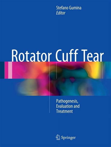 Rotator Cuff Tear Pathogenesis Evaluation And Treatment Hardcover