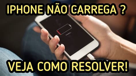 IPHONE NÃO CARREGA O QUE FAZER SOLUÇÃO YouTube