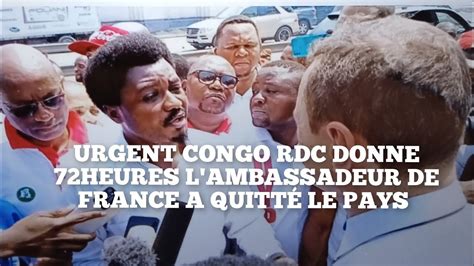 Maliba Tv Live Tv Tres Chaud L Ambassadeur De France A Heures Pour Quittter Le Congo Rdc