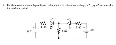 Solved 2 For The Circuit Shown In Figure Below Calculate