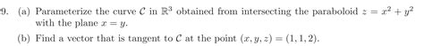Solved A Parameterize The Curve C In R Obtained From Chegg