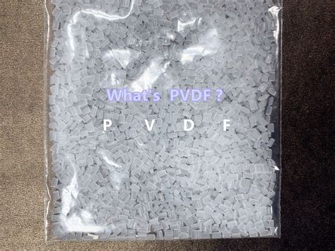 What Is PVDF Knowledge Zibo Bai Chemical Co Ltd