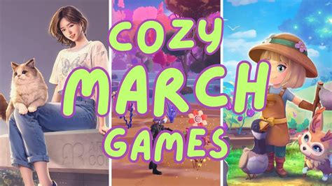 10 New Cozy Games You Need To Play In March 2025 Youtube