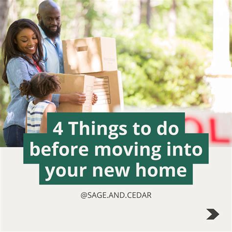 4 Things To Do Before Moving Into Your New Home Sage And Cedar
