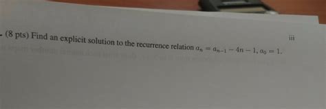 solved 8 pts find an explicit solution to the recurrence