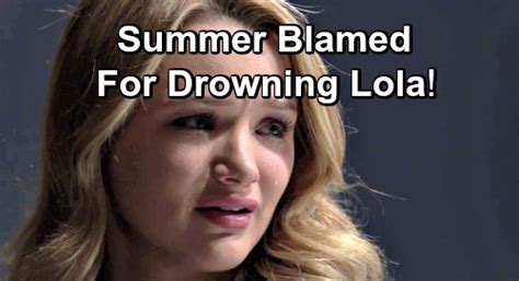 The Young And The Restless Spoilers Summer Accused Of Leaving Lola To