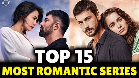 Discover The 15 Most Captivating Romantic Turkish Series You Cant Miss