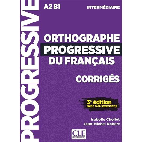 Orthographe Progressive Du Francais 3eme Edition Intermediaire A2 B1
