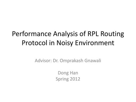 Ppt Performance Analysis Of Rpl Routing Protocol In Noisy Environment