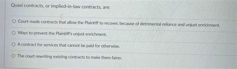 Solved Quasi Contracts Or Implied In Law Contracts Chegg