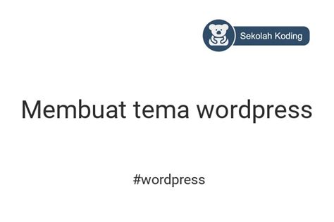 Kelas Membuat Tema Wordpress