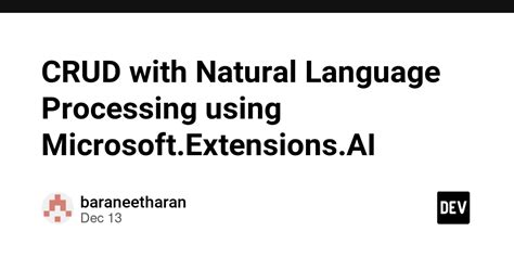 Crud With Natural Language Processing Using Microsoft Extensions Ai Dev Community